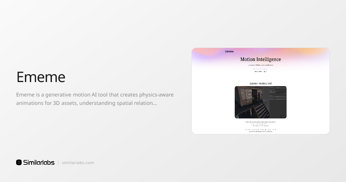 Ememe - AI-powered motion generation for 3D assets | SimilarLabs