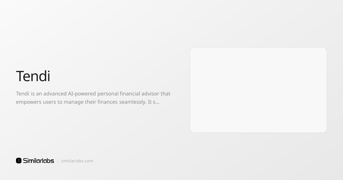 Tendi - Your AI Financial Guide to Success | SimilarLabs