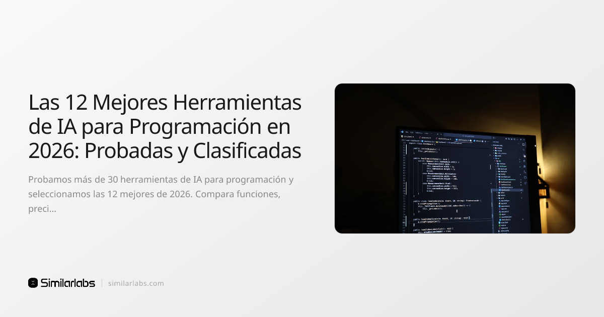 Las 12 Mejores Herramientas de IA para Programación en 2026: Probadas y ...
